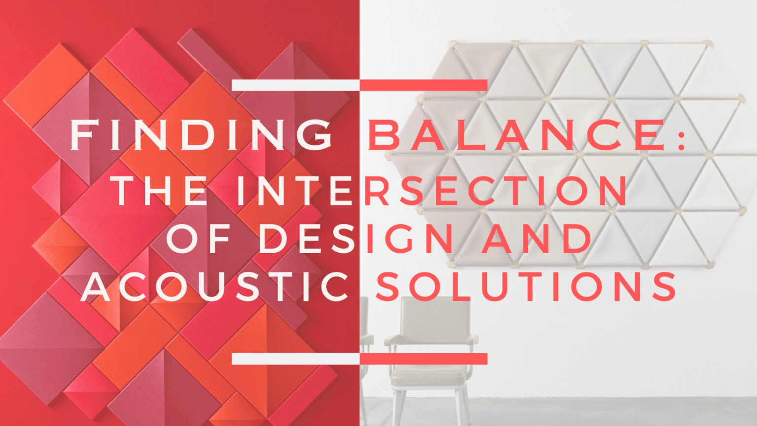 Finding Balance: The Intersection of Design and Acoustic Solutions ...