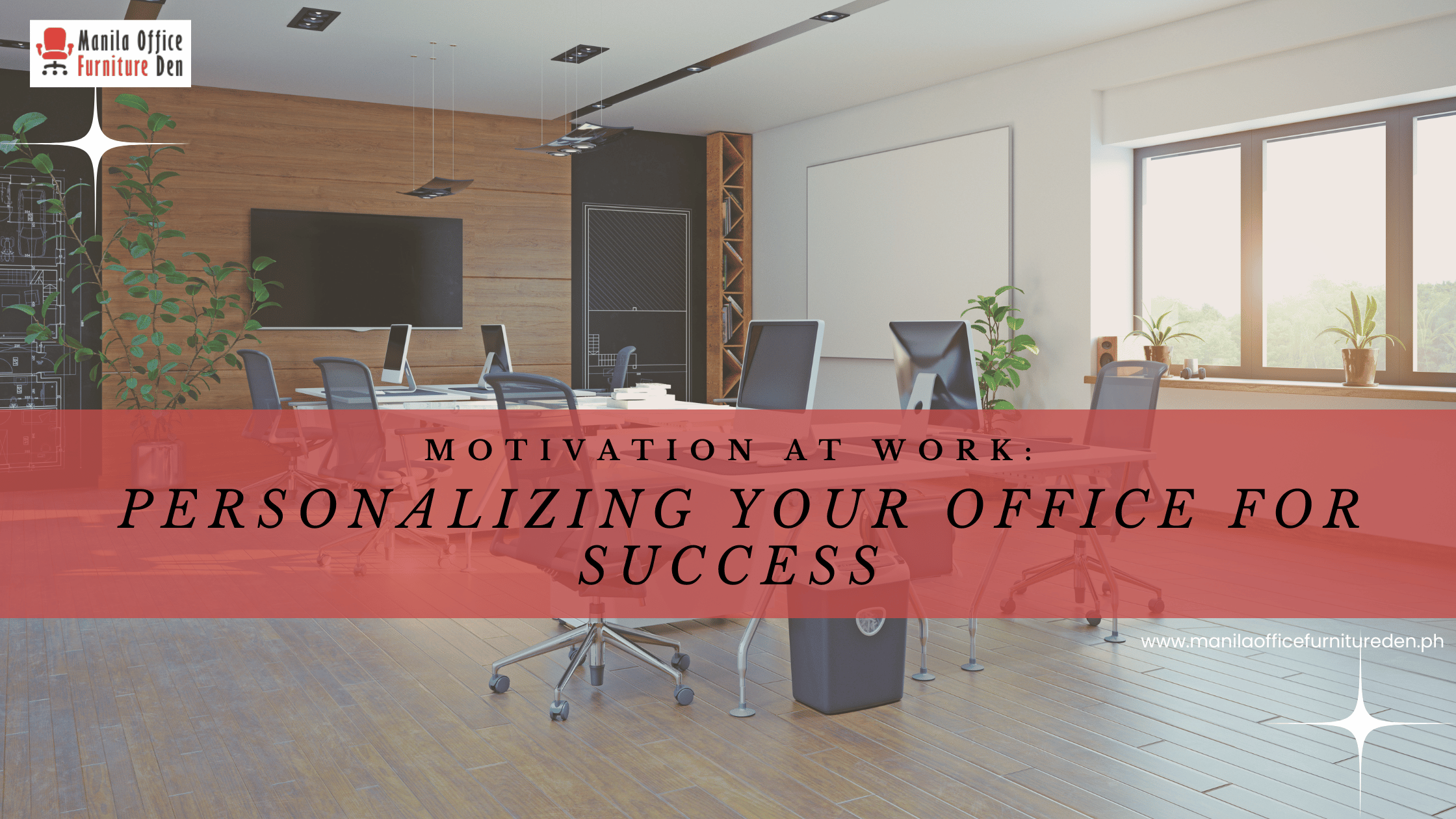 Motivation at Work: Personalizing Your Office for Success - Manila ...